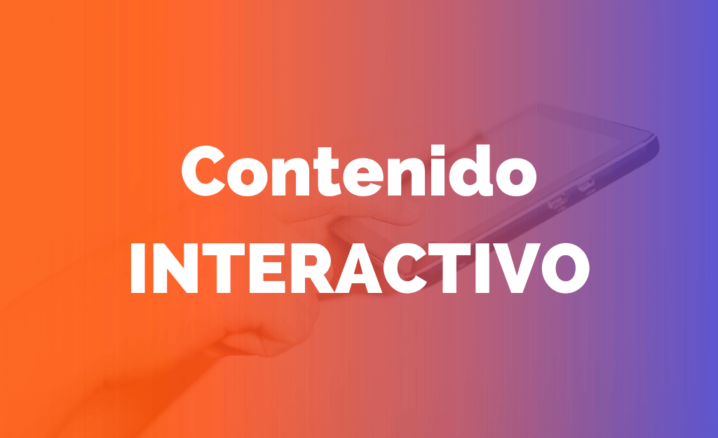 Contenido interactivo para fidelizar y crea mejora en UX - ED